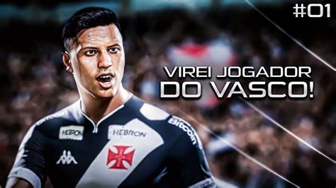 O INICIO DA LENDA NO VASCO MODO CARREIRA JOGADOR EP01 YouTube
