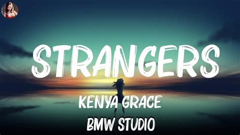 Kenya Grace Strangers Lyrics Jessie J B O B Myke Towers Mix