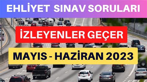 EHLİYET SINAV SORULARI 2023 MAYIS HAZİRAN SINAV SORULARI YouTube