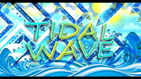 Top 1 Tidal Wave By OniLinkGD Geometry Dash YouTube