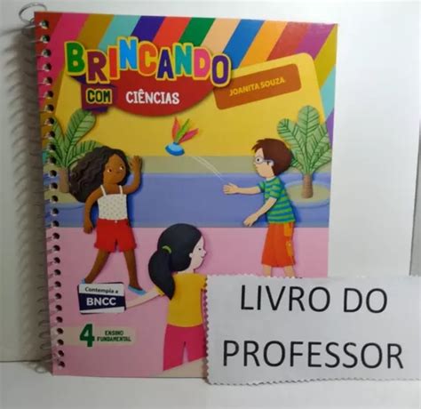 Brincando Ci Ncias Ano Livro Do Professor Parcelamento Sem