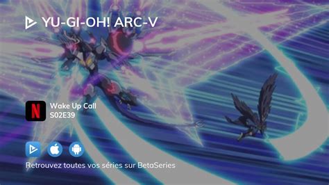 Où regarder Yu Gi Oh Arc V saison 2 épisode 39 en streaming complet