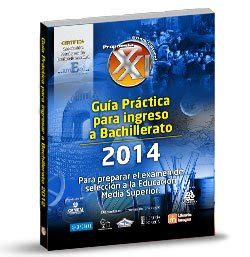 GUIA PRACTICA PARA INGRESO A BACHILLERATO By PROPUESTA XXI Goodreads