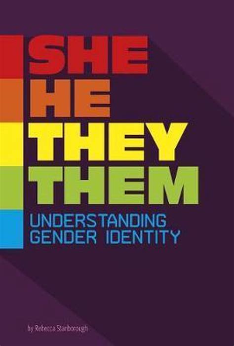 Shehetheythem Understanding Gender Identity Informed 9780756565619 Rebecca