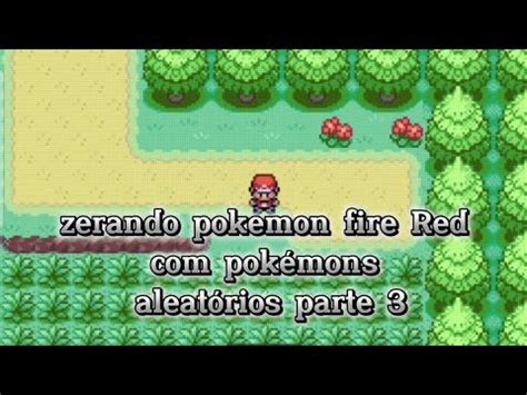 zerando pokemon fire Red pokémons aleatórios parte 3 YouTube