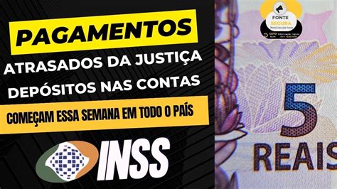 DEPÓSITOS IMPORTANTES ATRASADOS NO INSS COMEÇAM ESSA SEMANA NA JUSTIÇA