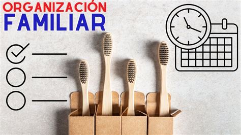 Consigue Una Familia Organizada Y Que Disfrute De Su Tiempo YouTube