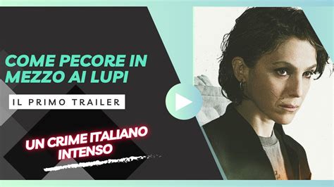 COME PECORE IN MEZZO AI LUPI Trailer Ufficiale YouTube
