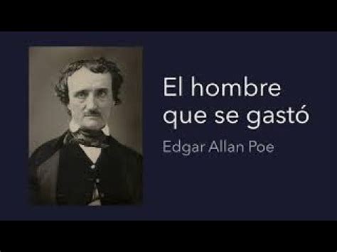 El hombre que se Gastó Audiolibro completo Edgar Allan Poe YouTube