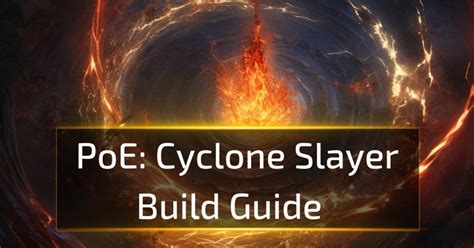Cyclone Slayer Build Guide Poe
