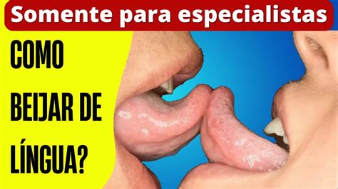 Como Beijar de Língua Técnicas para Especialistas YouTube