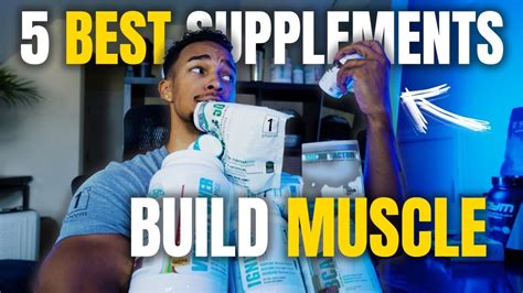 5 Best SUPPLEMENTS To BUILD MUSCLE FASTER My Supplement Stack YouTube