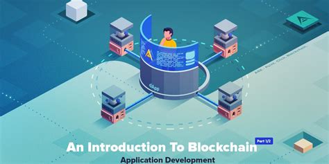 an introduction to blockchain application development part 1 2 hackernoon