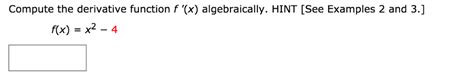 solved compute the derivative function f 〈x algebraically