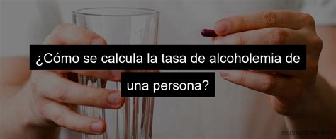 Se puede calcular la tasa de alcoholemia en función de la cantidad y