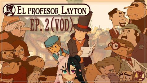 Ep El Profesor Layton Y La Villa Misteriosa Vod Youtube