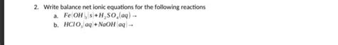 solved 2 write balance net ionic equations for the
