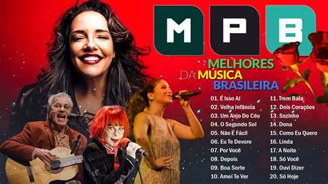 MPB As Melhores Antigas Acústico MPB Djavan M Gadú Ana Carolina