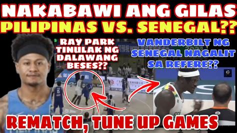 NAKABAWI ANG GILAS PILIPIPINAS VS SENEGAL TUNE UP GAME SA CHINA