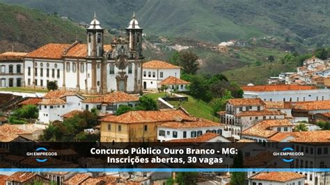 Concurso Público Ouro Branco MG Inscrições abertas 30 vagas