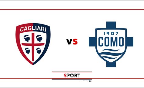 Cagliari Como Probabili Formazioni E Dove Vederla PeriodicoDaily Sport