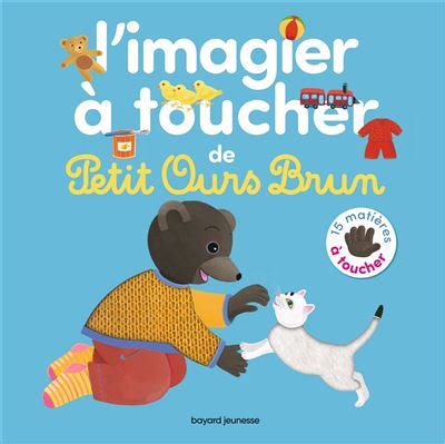 Petit Ours Brun L Imagier Toucher De Petit Ours Brun C Line Bour