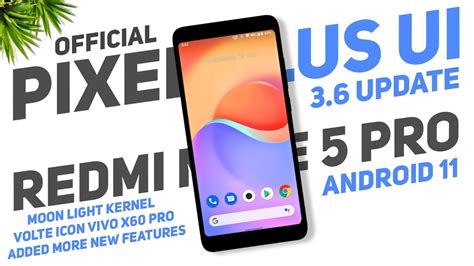 Pixel Plus UI 3 6 Official Update For Redmi Note 5 Pro Android 11