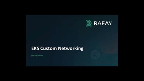 Custom Networking For Amazon EKS Using Rafay YouTube