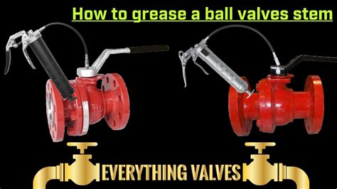 How To Grease A Ball Valve Emergency Stem Grease Injection How To