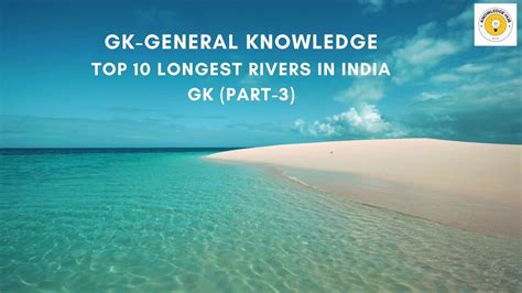 Top 10 Longest Rivers In India Longest River In India Genralknowledge