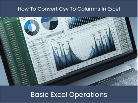 tutoriel excel comment convertir csv en colonnes dans excel excel