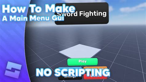 How To Make An Advanced Main Menu Gui No Scripting V4 2023