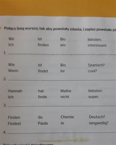 Połacz linią wyrazy tak aby powstaly zdania i zapisz powstale zdania