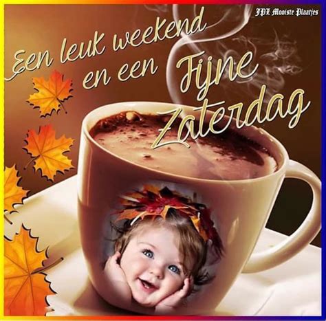 Pin Van Martha Rensink Op Dagen Vd Week Goedemorgen Zaterdag