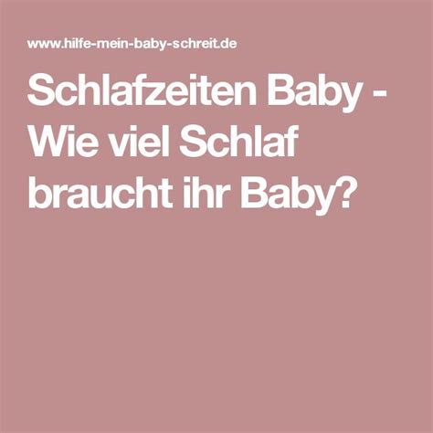 Schlafzeiten Baby Wie Viel Schlaf Braucht Ihr Baby Baby Schlafen