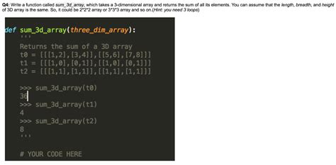 solved q4 write a function called sum 3d array which takes