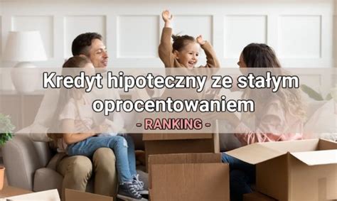 HIPOTEKA Kredyt ze stałym oprocentowaniem Grudzień 2024 RANKING