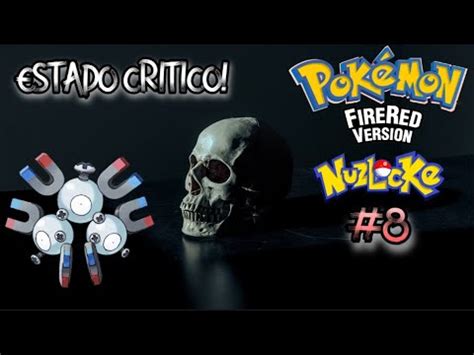 Pokémon Rojo Fuego Nuzlocke 8 El locke en ESTADO CRÍTICO YouTube