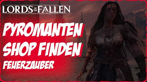 Lords of the Fallen Pyromanten Händler freischalten Shop für