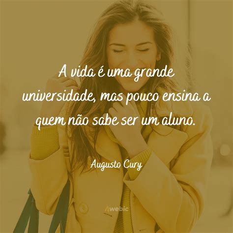 As Melhores Frases Do Augusto Cury Para Refletir E Compartilhar