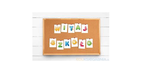 Dekoracje Szkolne Litery Dekoracyjne Witaj Szko O Eduksiegarnia Pl