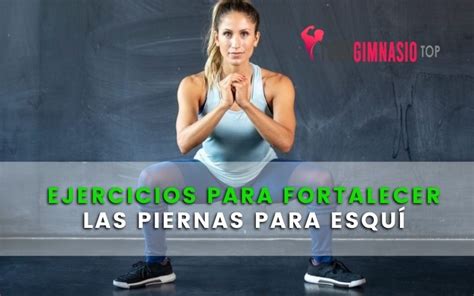 7 Ejercicios para fortalecer las piernas para Esquí del 2024