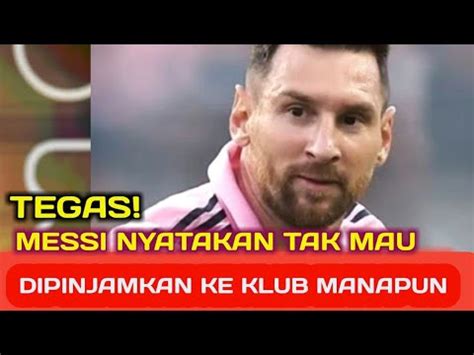 Alasan LIONEL MESSI Ogah Dipinjamkan Ke Klub Manapun YouTube