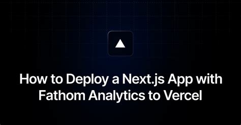 how to deploy a next js app with fathom analytics to vercel