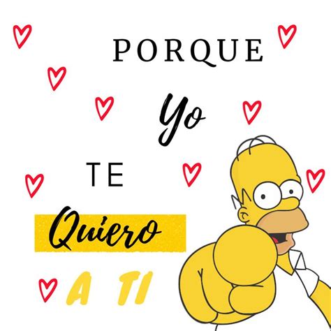 Homero Yo Te Quiero A Ti Tarjetas Bonitas Tarjetas Para Novios