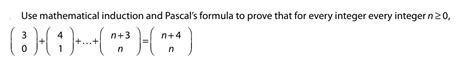 solved use mathematical induction and pascal s formula to