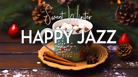 Sweet Winter Jazz Smooth Gently Coffee Jazz Music And Happy Morning