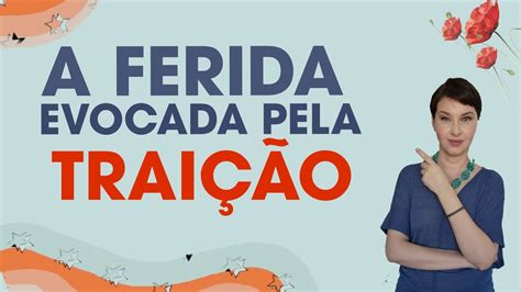 Descubra A Ferida Pós Traição jaquelinepintopsicologa YouTube