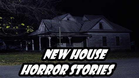 True Disturbing New House Horror Stories Vol Disturbing Moments
