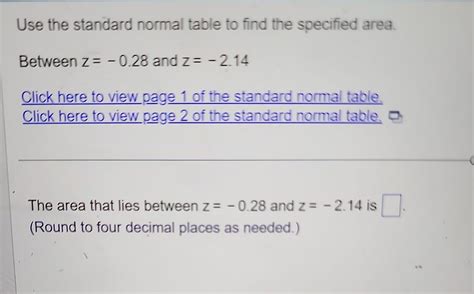 Solved Use The Standard Normal Table To Find The Specified Chegg